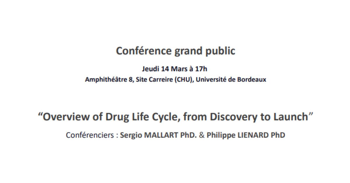 Conférence "Overview of Drug Life Cycle, from Discovery to Launch ...